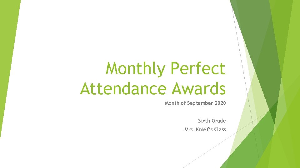 Monthly Perfect Attendance Awards Month of September 2020