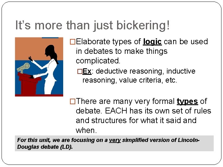 Introduction to Debate I can explain the difference