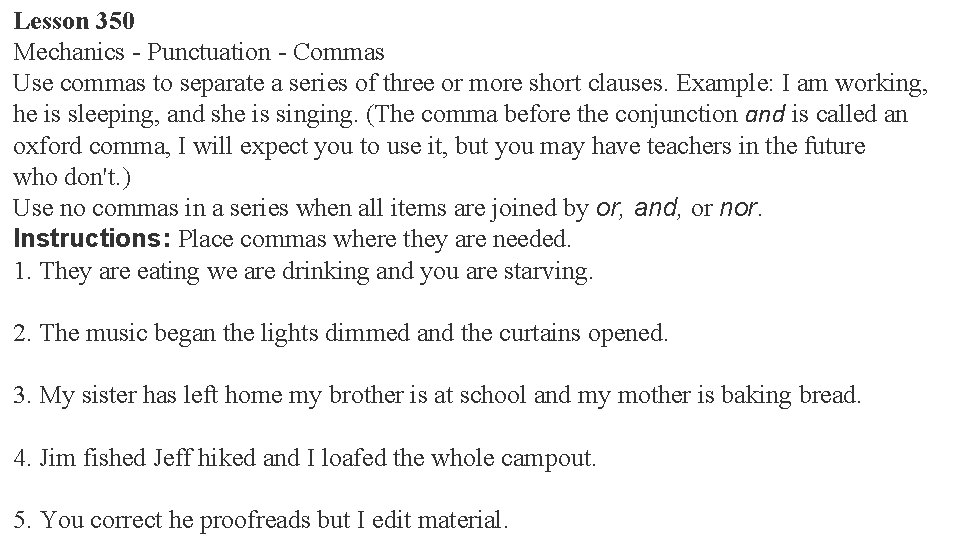 Lesson 346 Mechanics Punctuation Commas Use commas to