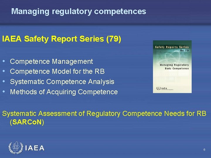 Development of human resources for the Regulatory Body