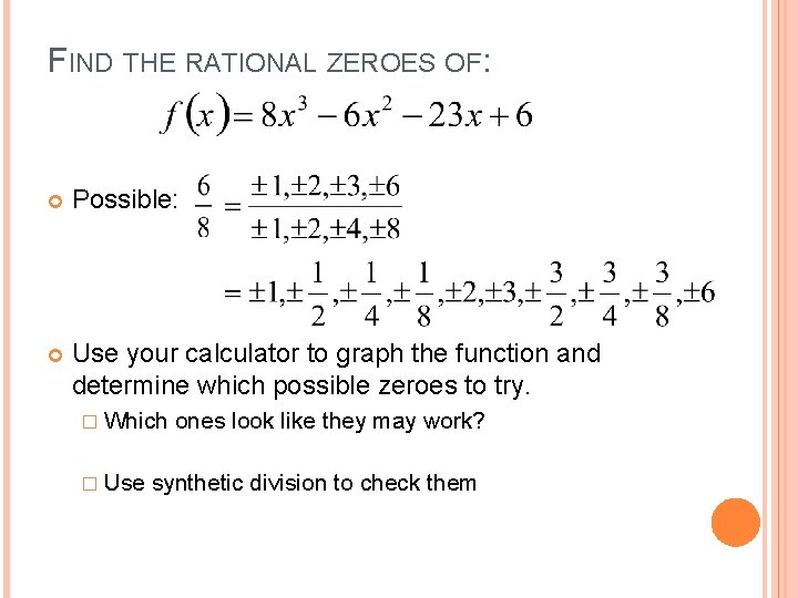 RATIONAL ROOT THEOREM Math 3 MM 3 A