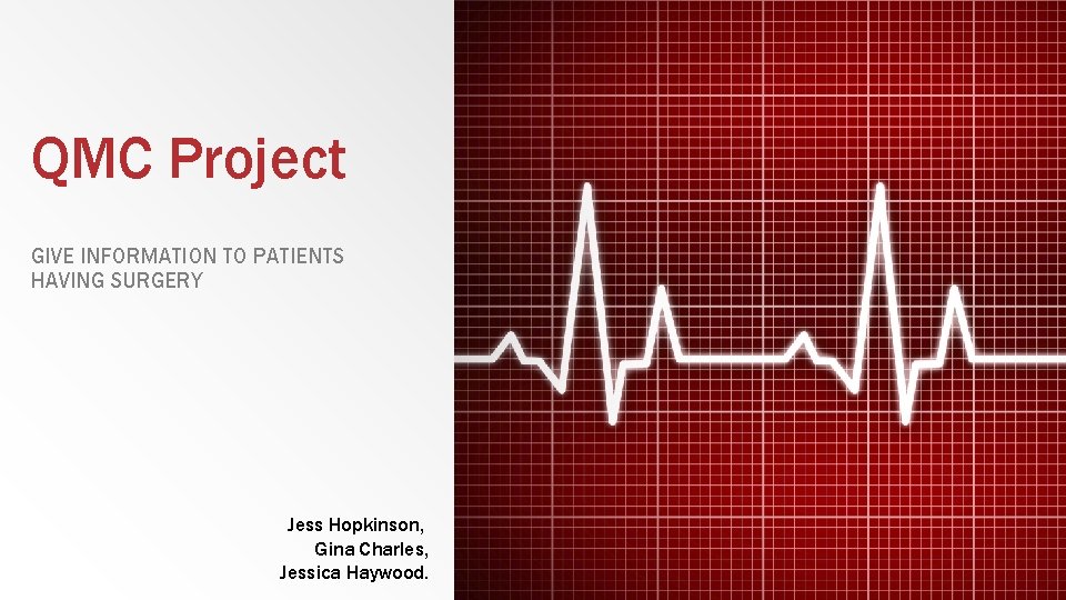 QMC Project GIVE INFORMATION TO PATIENTS HAVING SURGERY