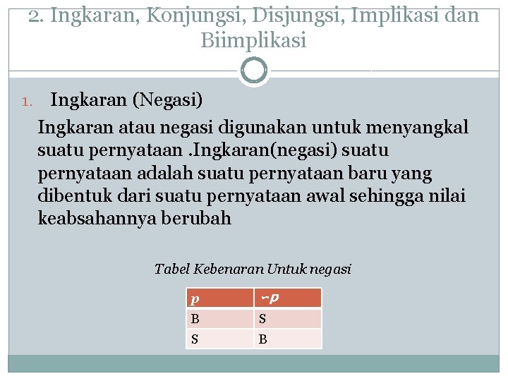 LOGIKA MATEMATIKA PENERBIT ERLANGGA Kompetensi Dasar Mendeskripsikan ...