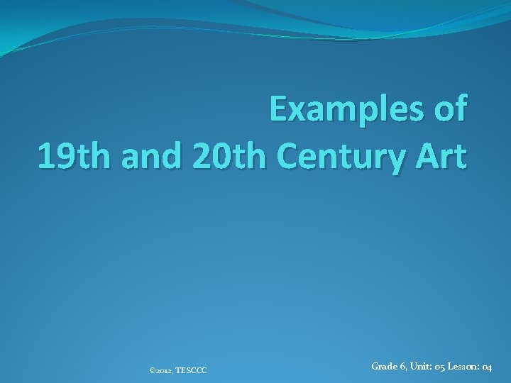 Examples of 19 th and 20 th Century