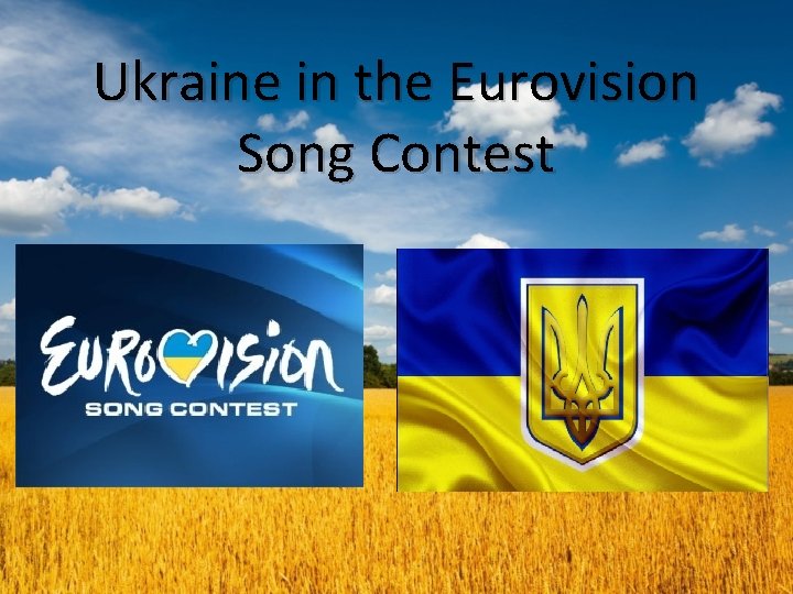 Ukraine in the Eurovision Song Contest The Eurovision