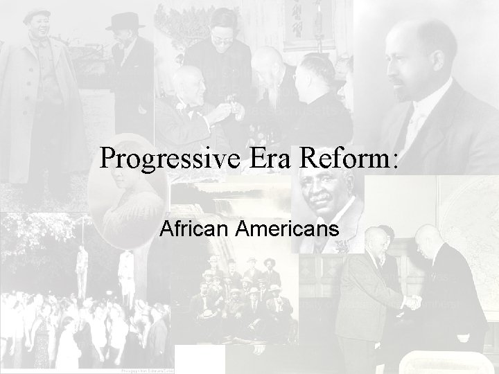 Progressive Era Reform African Americans Obstacles South poverty