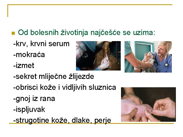 Uzimanje i slanje materijala na laboratorijske pretrage cilj