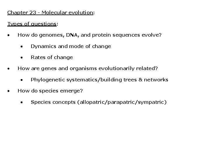 Chapter 23 Molecular evolution Types of questions How