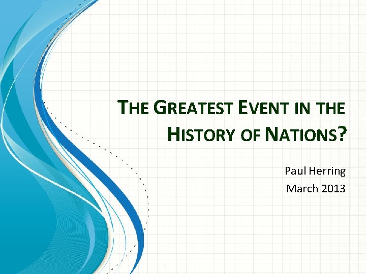 THE GREATEST EVENT IN THE HISTORY OF NATIONS