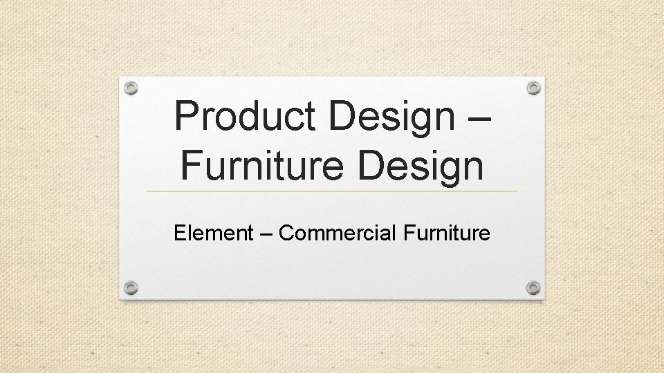 Product Design Furniture Design Element Commercial Furniture Iterations