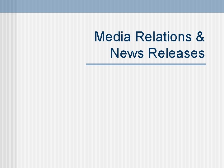 Media Relations News Releases Review so far from