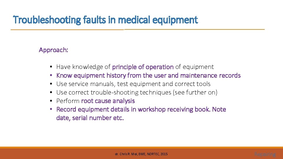 Repairing medical equipment Troubleshooting faults in medical equipment