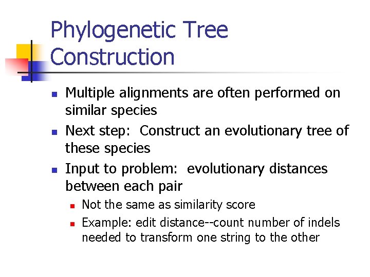 Phylogenetic Tree Construction and Related Problems Bioinformatics Problems