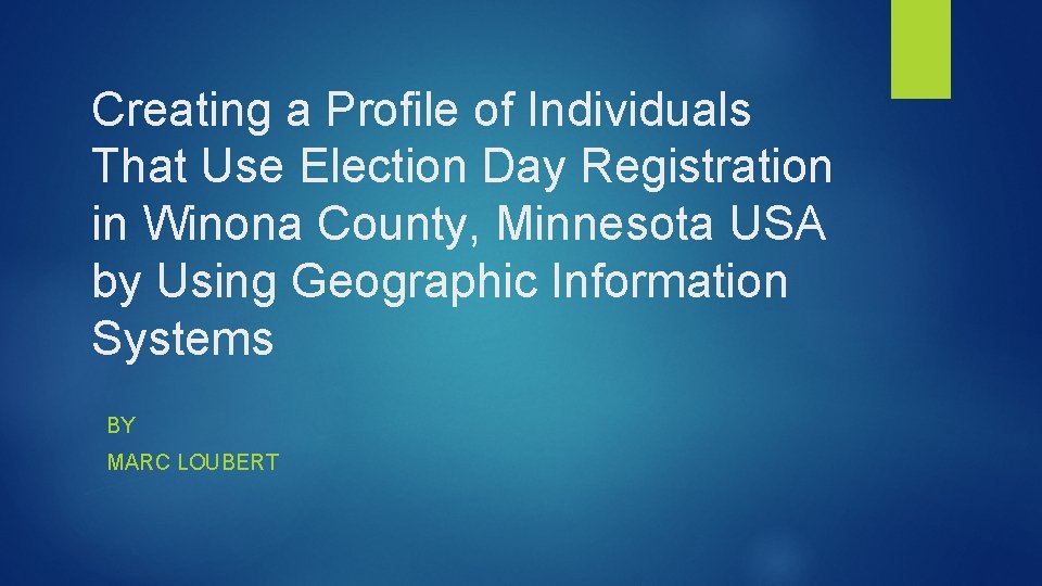 Creating a Profile of Individuals That Use Election