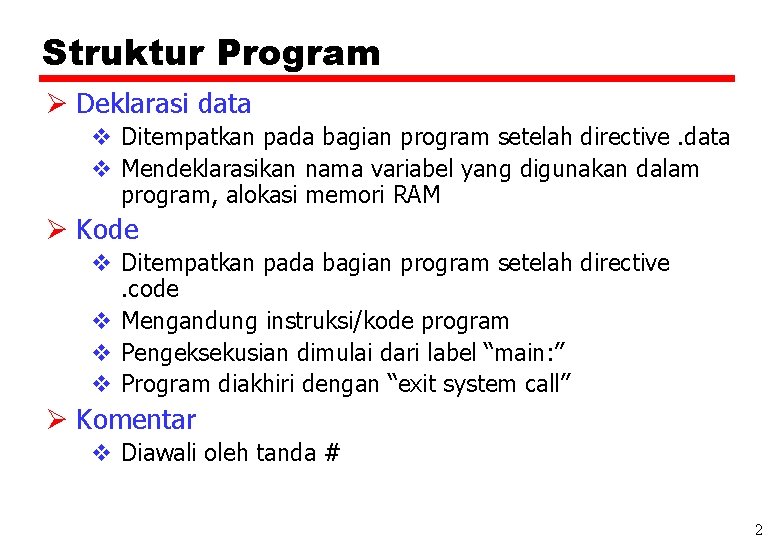 Bahasa Assembly Struktur Program Deklarasi data v Ditempatkan