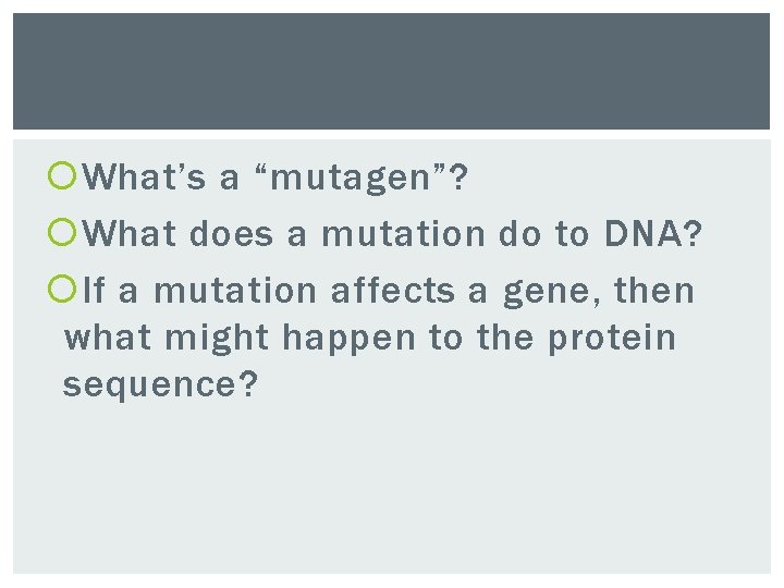 Whats a mutagen What does a mutation do