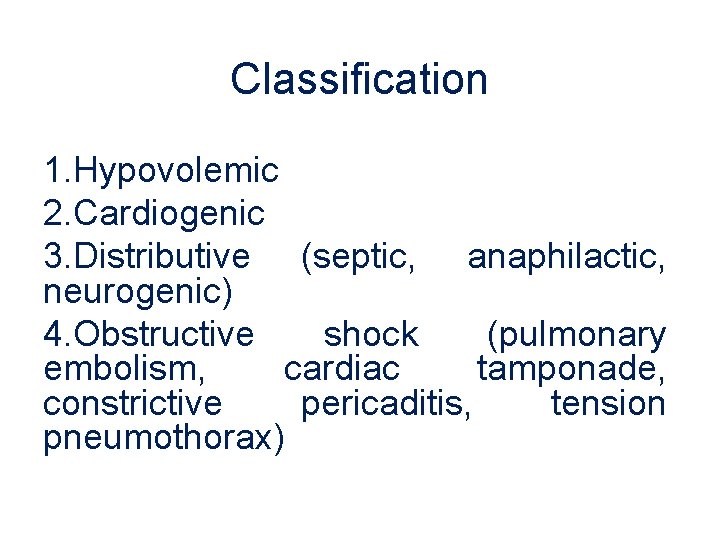 SHOCK DEFINITION Shock is a clinical syndrome resulting
