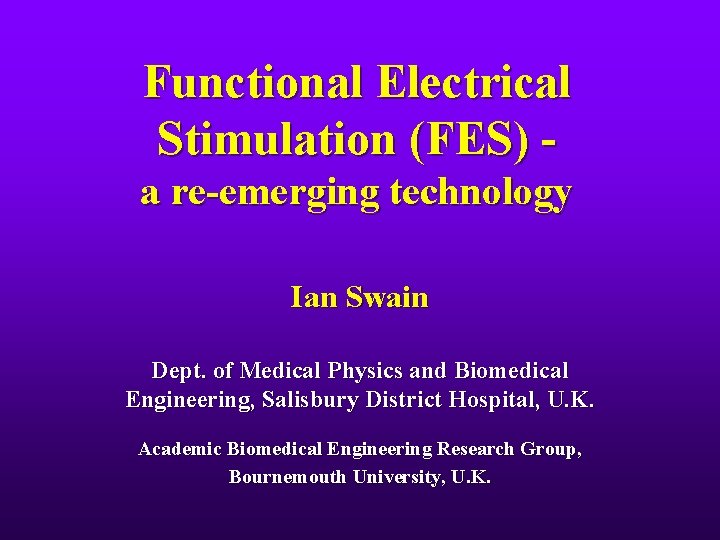 Functional Electrical Stimulation FES a reemerging technology Ian