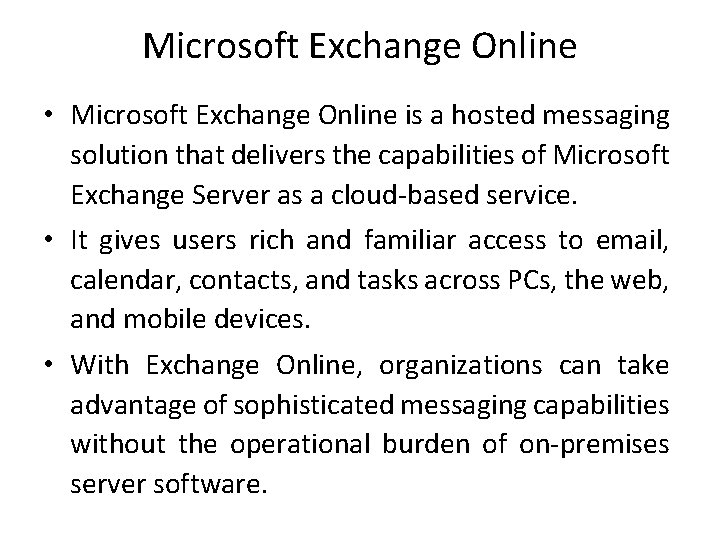 Microsoft Exchange Online Microsoft Exchange Online is a