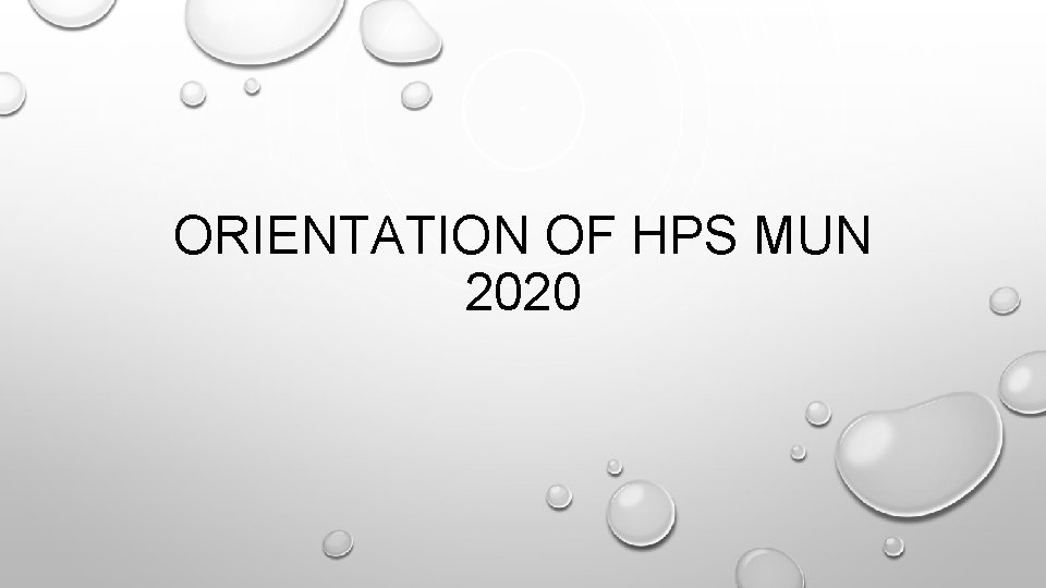 ORIENTATION OF HPS MUN 2020 WHAT IS UN