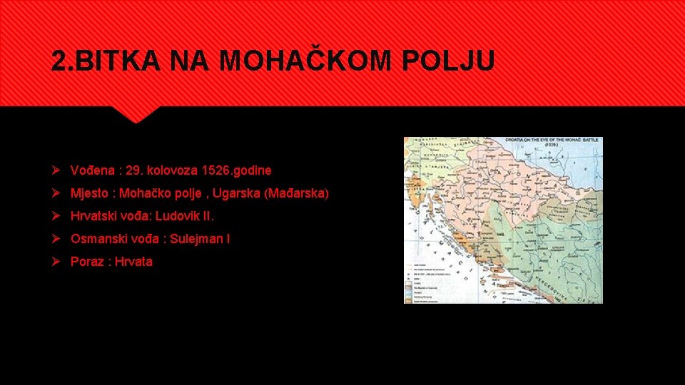 BITKE HRVATA I OSMANLIJA U ovoj prezentaciji su