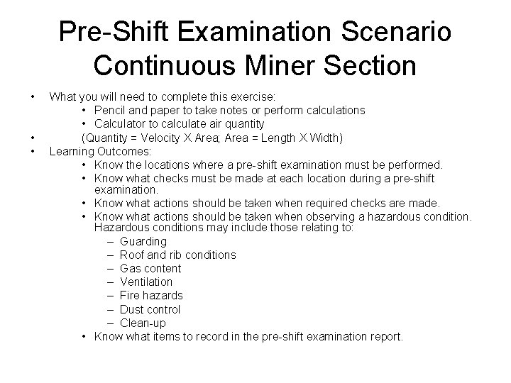 PreShift Examination Scenario Continuous Miner Section What you
