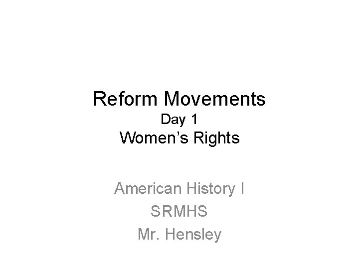 Reform Movements Day 1 Womens Rights American History