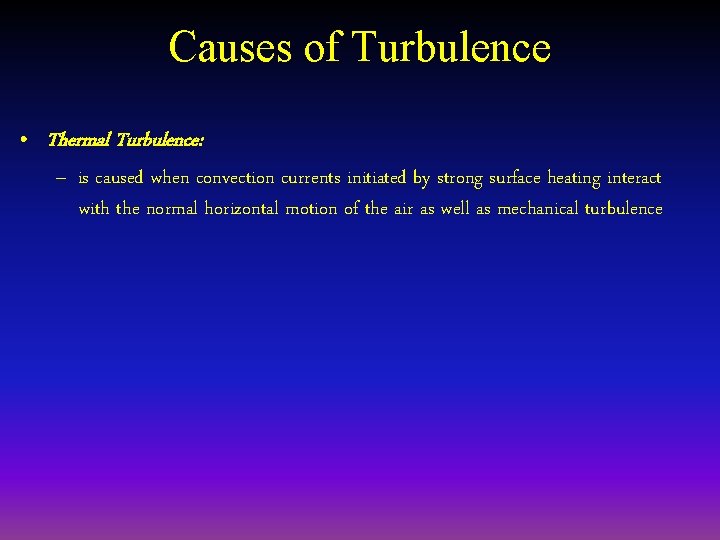 Chapter 15 Turbulence CAT and Wind shear Definition