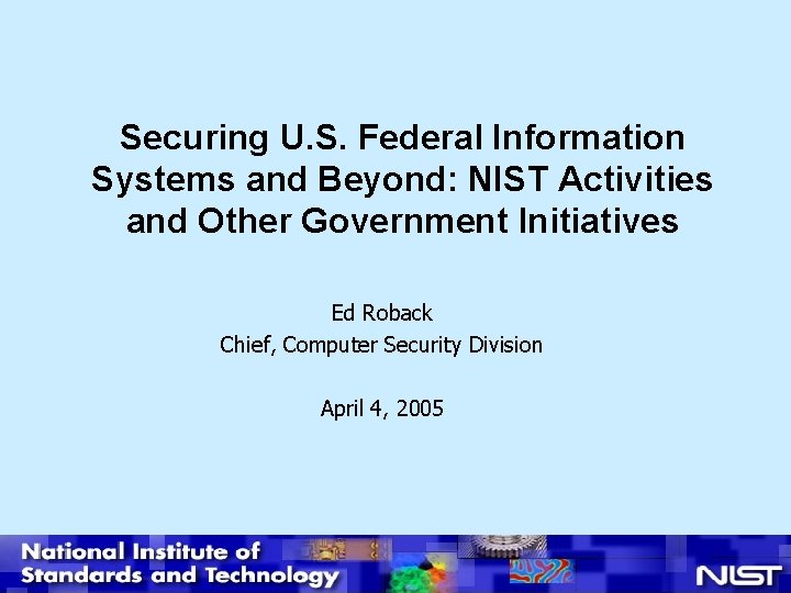 Securing U S Federal Information Systems and Beyond