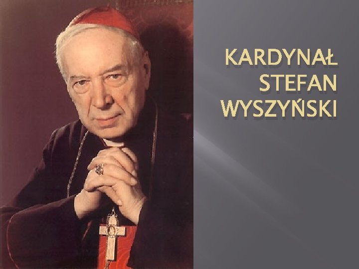 KARDYNA STEFAN WYSZYSKI W jakich latach y Urodzi