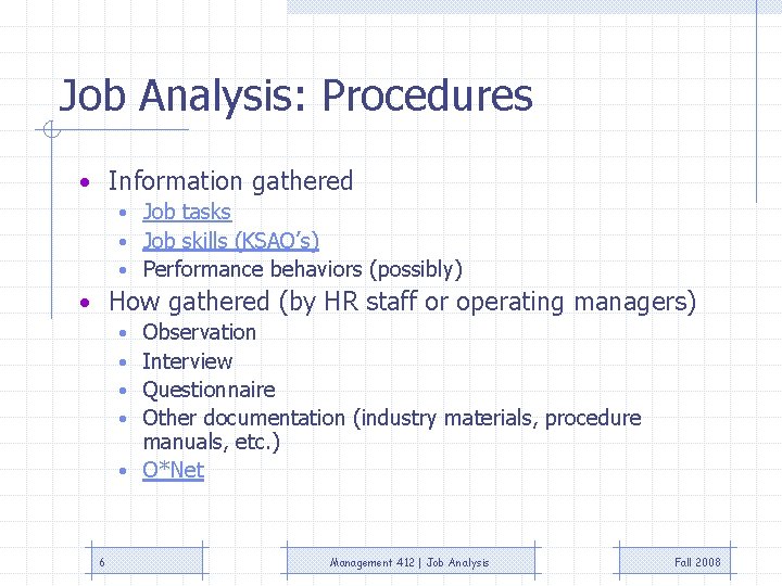 Job Analysis Lecture 2 Job Analysis Why analyze