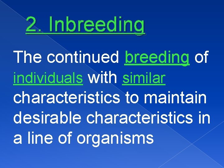 Genetic Engineering Selective Breeding Method of breeding that