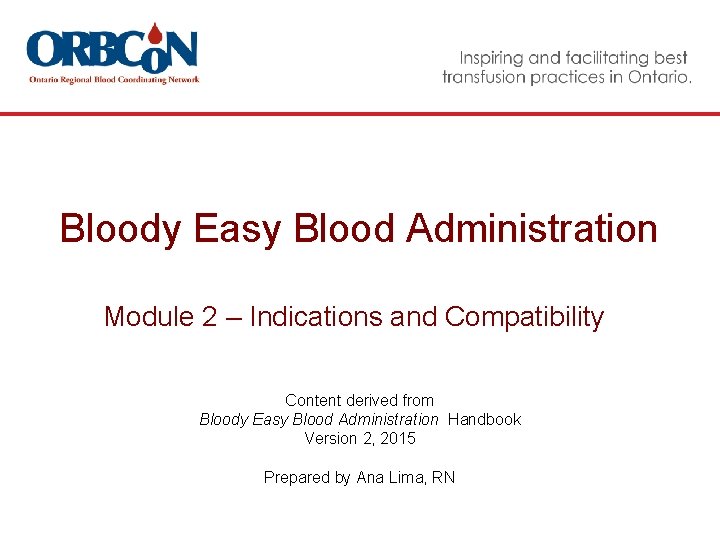 Bloody Easy Blood Administration Module 2 Indications and
