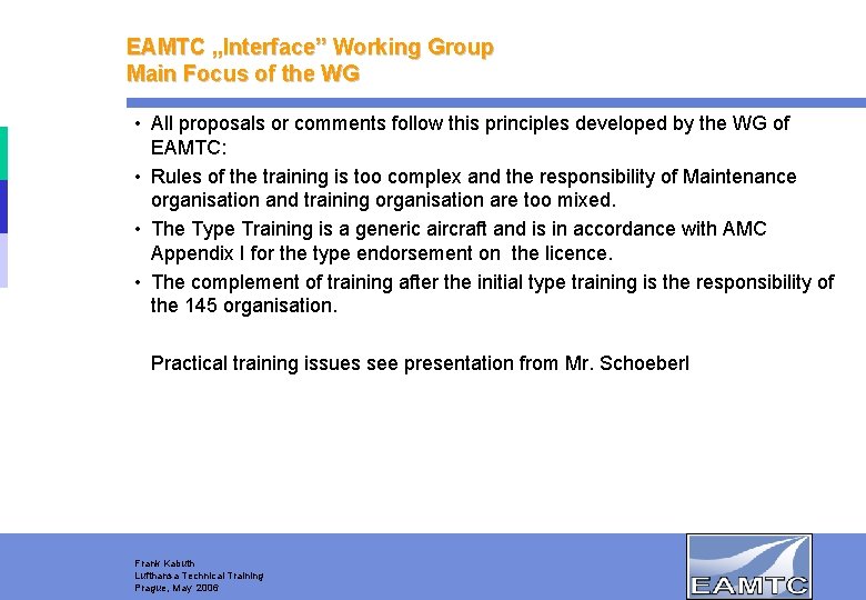 Interface Working Group Status Report Frank Kabuth Lufthansa