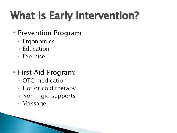 Early Intervention Protocol Objectives Understand why early intervention