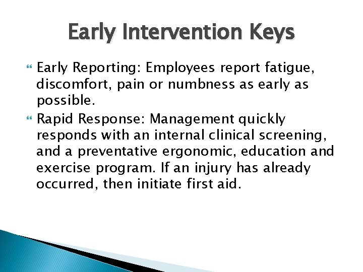 Early Intervention Protocol Objectives Understand why early intervention