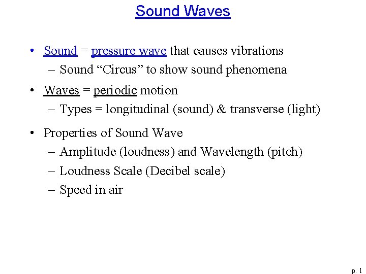 Sound Waves Sound pressure wave that causes vibrations