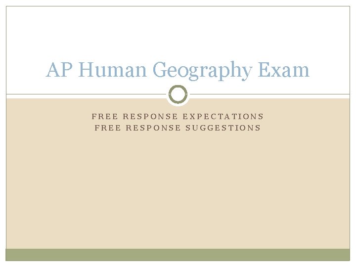 AP Human Geography Exam FREE RESPONSE EXPECTATIONS FREE