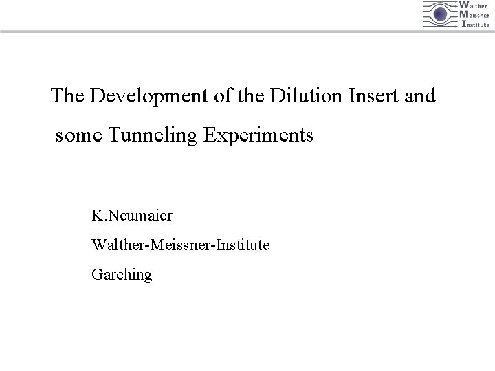 The Development of the Dilution Insert and some