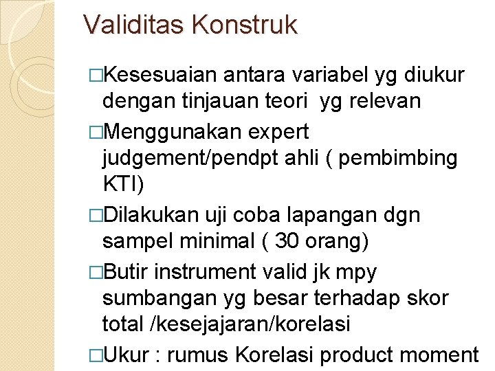 Tehnik Validitas dan Reliabilitas Instrumen Validitas Internal Isi