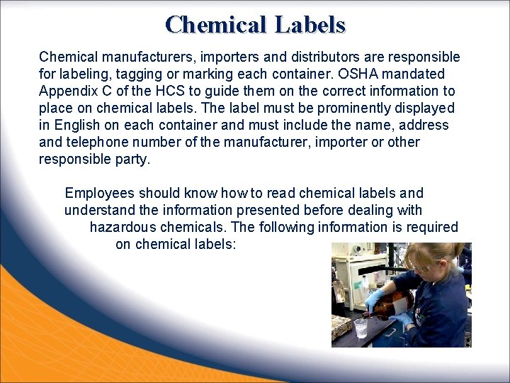 Hazard Communication Chemical Labels Introduction The basic goal