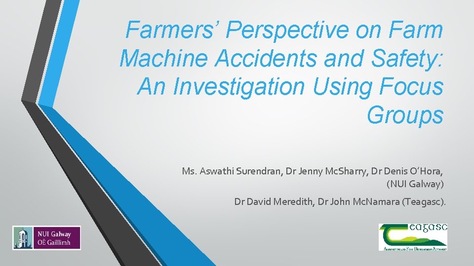 Farmers Perspective on Farm Machine Accidents and Safety