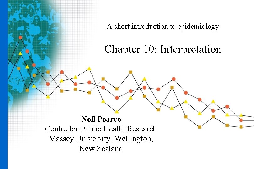 A short introduction to epidemiology Chapter 10 Interpretation