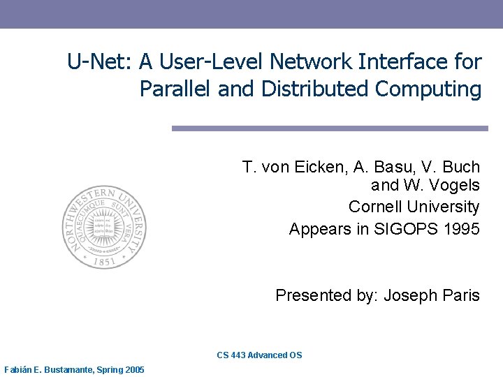 UNet A UserLevel Network Interface for Parallel and