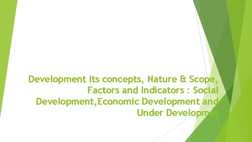 Development Its concepts Nature Scope Factors and Indicators
