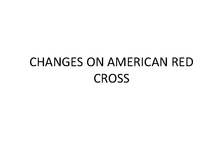 CHANGES ON AMERICAN RED CROSS Introduction According Transforming