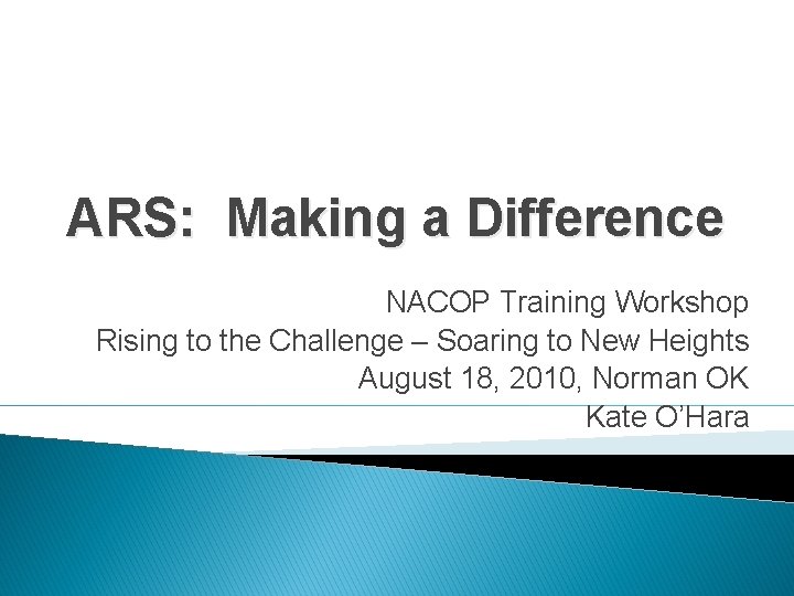 ARS Making a Difference NACOP Training Workshop Rising