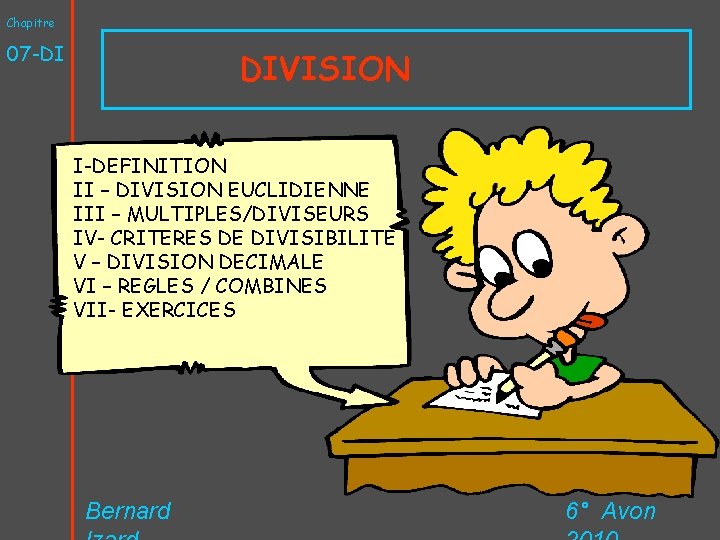 Chapitre 07 DI DIVISION IDEFINITION II DIVISION EUCLIDIENNE