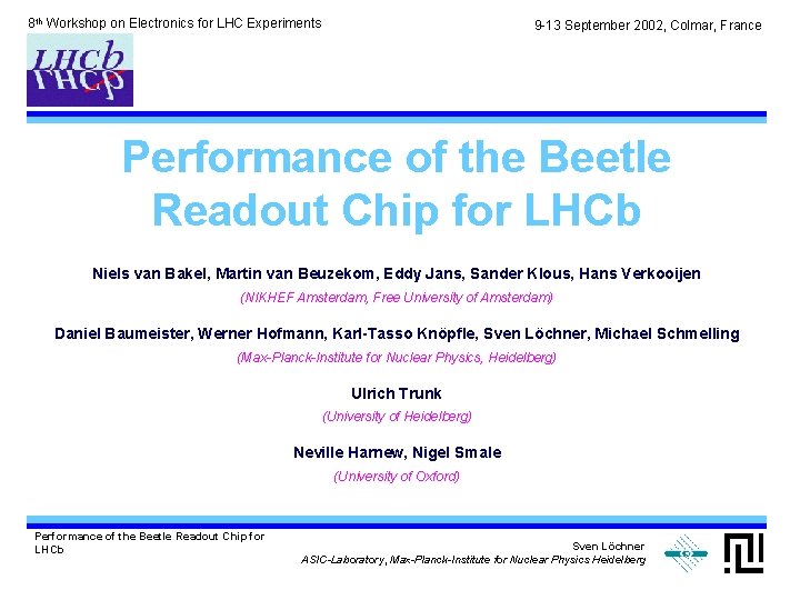 8 th Workshop on Electronics for LHC Experiments