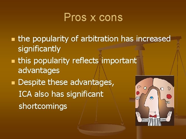 ADVANTAGES AND DISADVANTAGES OF ICA Created by Veronika